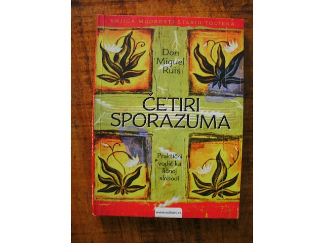 Četiri sporazuma - Don Miguel Ruis