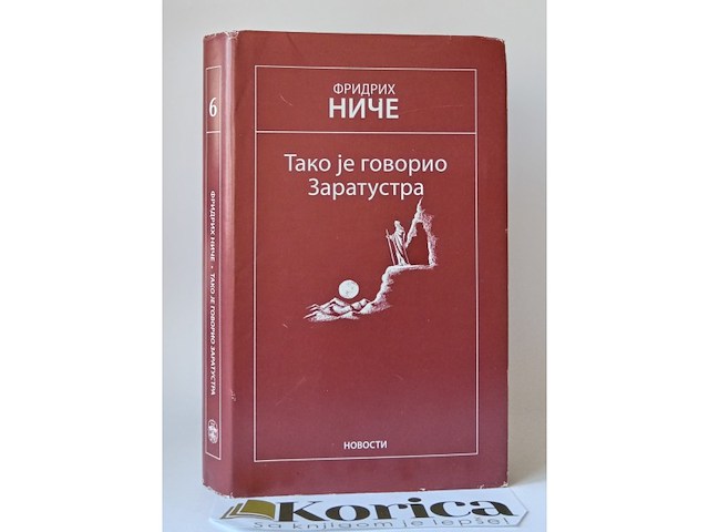 TAKO JE GOVORIO ZARATUSTRA: Fridrih Niče