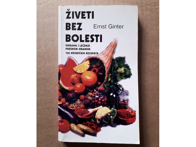 Ernst Ginter - Živeti bez bolesti