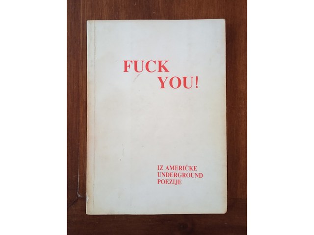 FUCK YOU! - Izbor iz američke underground poezije