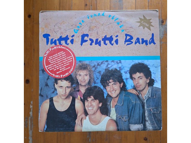 TUTTI FRUTTI BAND - GORE IZNAD OBLAKA