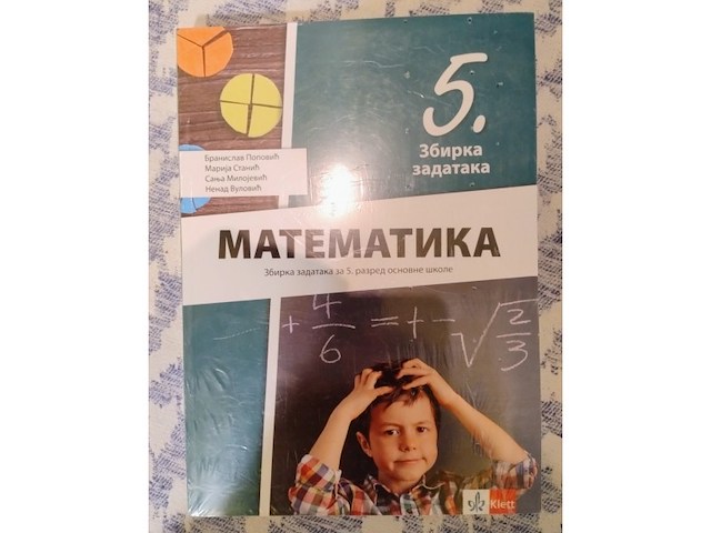 MATEMATIKA ZBIRKA ZADATAKA ZA 5. RAZRED-KLETT