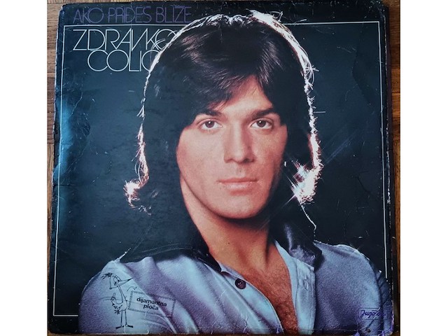 Zdravko Colic-Ako Pridjes Blize LP (1978)