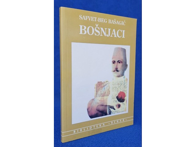 Bošnjaci : pjesme i rasprave - Safvet-beg Bašagić