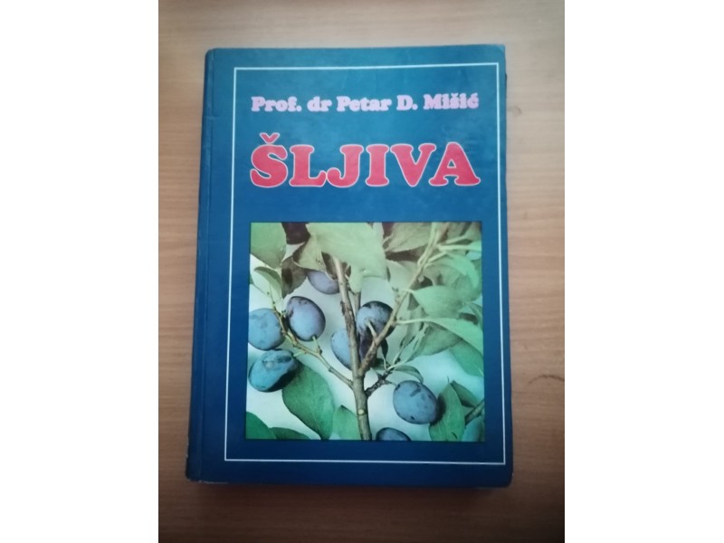 ŠLJIVA - Prof. .dr. Petea D. Mišić