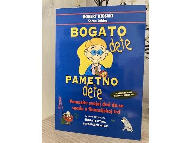 Kiosaki BOGATO DETE PAMETNO DETE