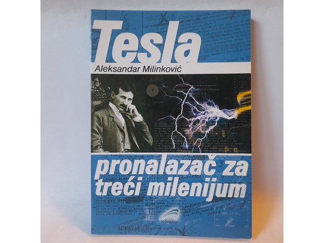 ALEKSANDAR MILINKOVIĆ - NIKOLA TESLA PRONALAZAČ