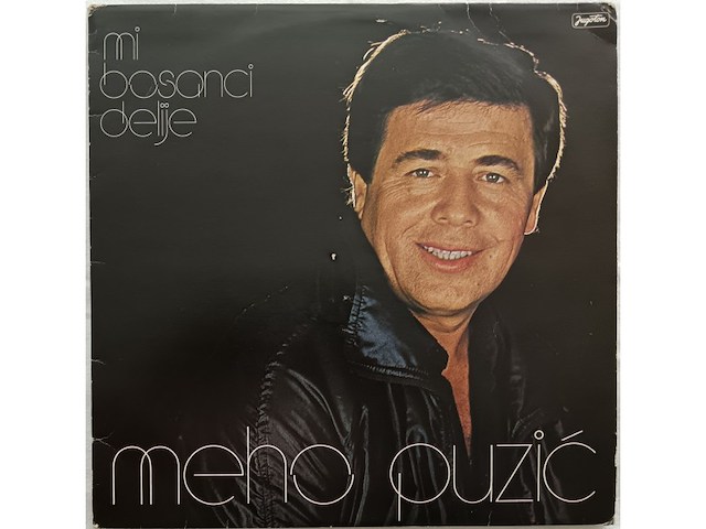 MEHO  PUZIC  -  MI  BOSANCI  DELIJE