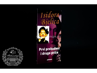 Isidora Bjelica Prvi probuđeni i druge priče