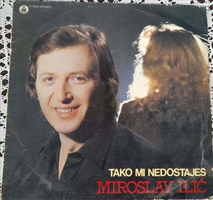 LP Miroslav Ilić – Tako Mi Nedostaješ 1981.god