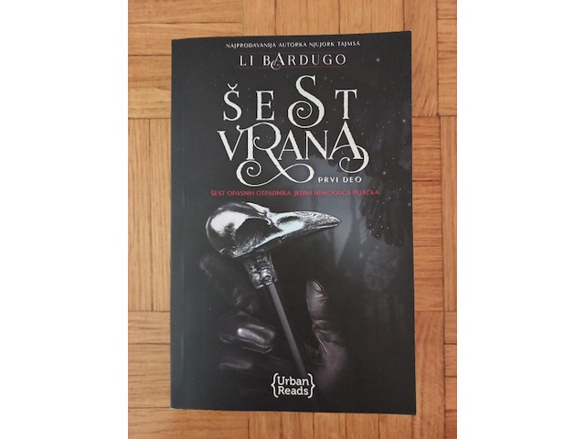 Šest Vrana - Li Bardugo NOVO