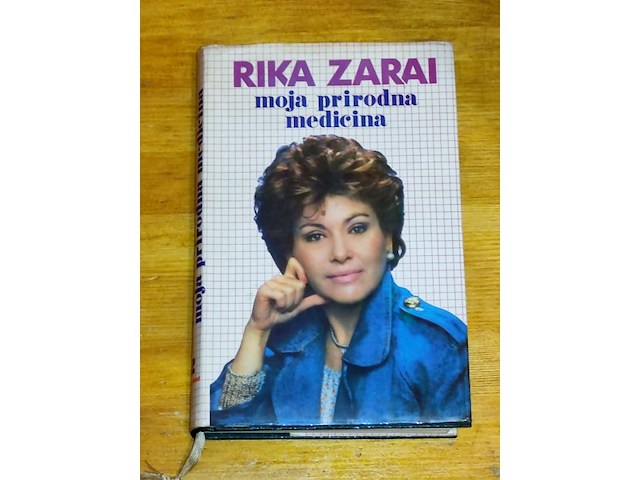 MOJA PRIRODNA MEDICINA - Rika Zarai