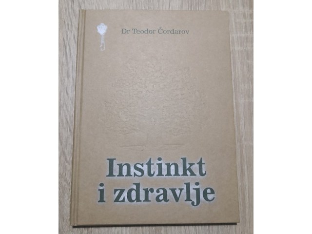 Instinkt i zdravlje - Dr Teodor Čordarov