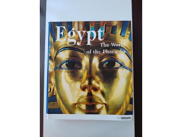 Egypt The World of the Pharaohs