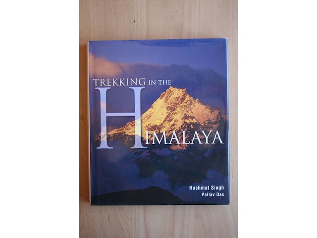 TREKKING IN THE HIMALAYA - Hashmat Sing, Pallav Das