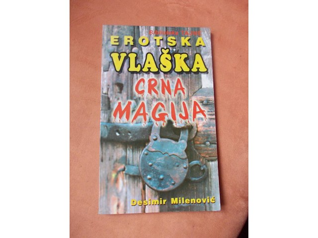 EROTSKA VLAŠKA CRNA MAGIJA - Desimir Milenović