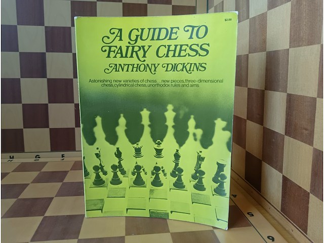 Anthony Dickins - A Guide to Fairy Chess (sah)