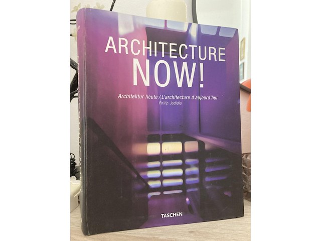 ARCHITECTURE NOW - Philip Jodidio