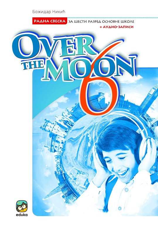 Over the moon 6 - radna sveska - Eduka