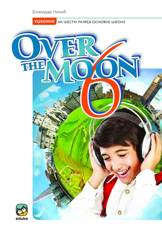 Over the moon 6 - udžbenik - Eduka