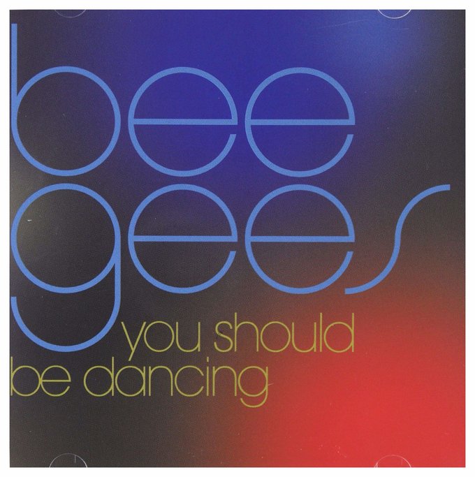 Bee Gees – You Should Be Dancing