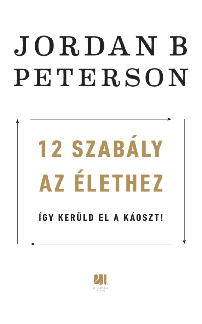 12 szabály az élethez: így kerüld el a káoszt!