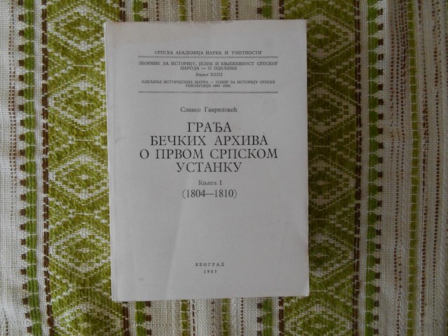 Građa bečkih arhiva o Prvom srpskom ustanku I