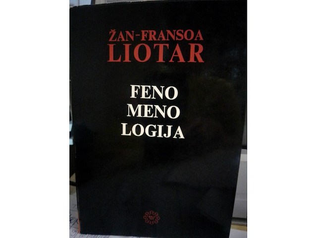 Žan-Fransoa Liotar: FENOMENOLOGIJA