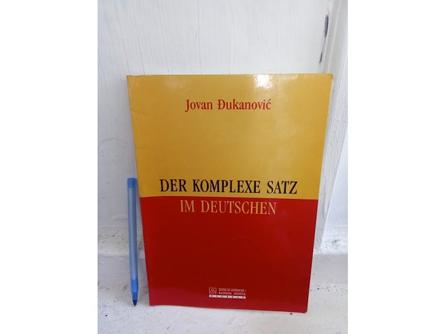 DER KOMPLEXE SATZ IM DEUTSCHEN - JOVAN DJUKANOVIĆ