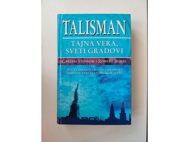 Talisman: Tajna vera, sveti gradovi - Grejem Henkok