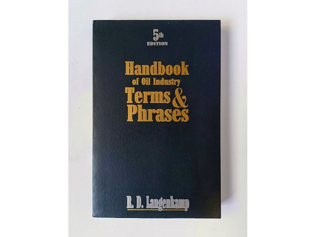 HANDBOOK OF OIL INDUSTRY TERMS AND PHRASES