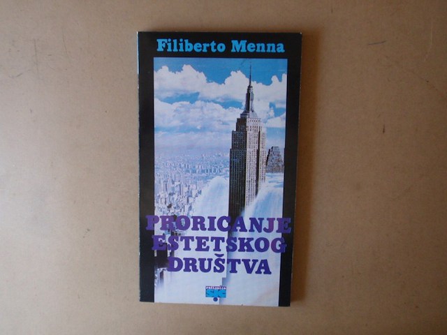 Filiberto Menna - PRORICANJE ESTETSKOG DRUŠTVA