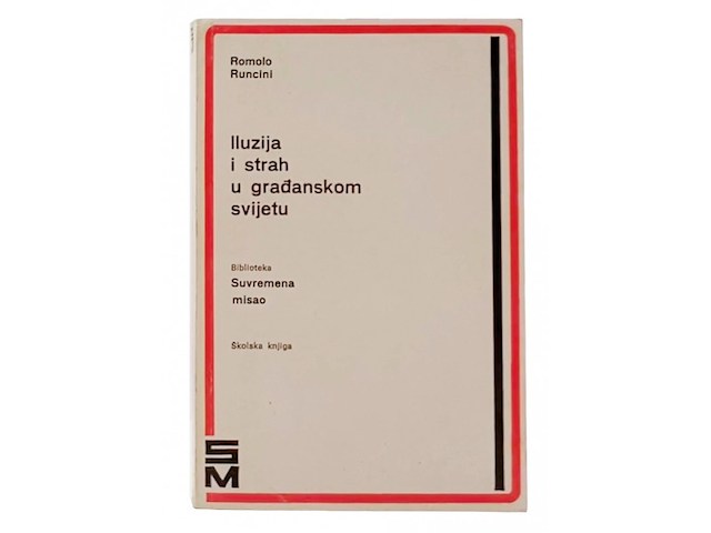 Iluzija i strah u građanskom svijetu - Romolo Runcini