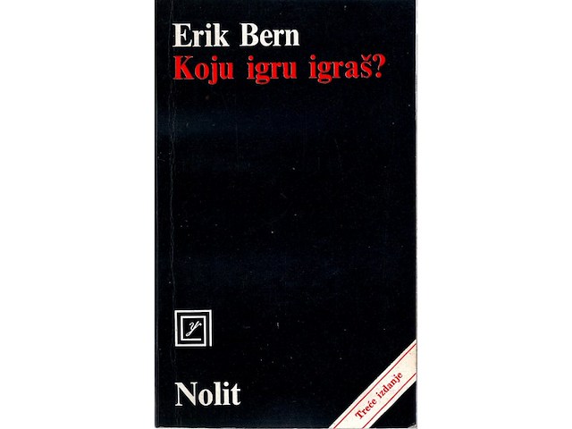 Erik Bern - KOJU IGRU IGRAŠ?