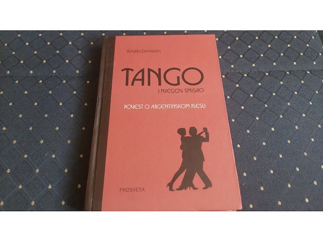 Tango i njegov smisao/Kristin Deniston