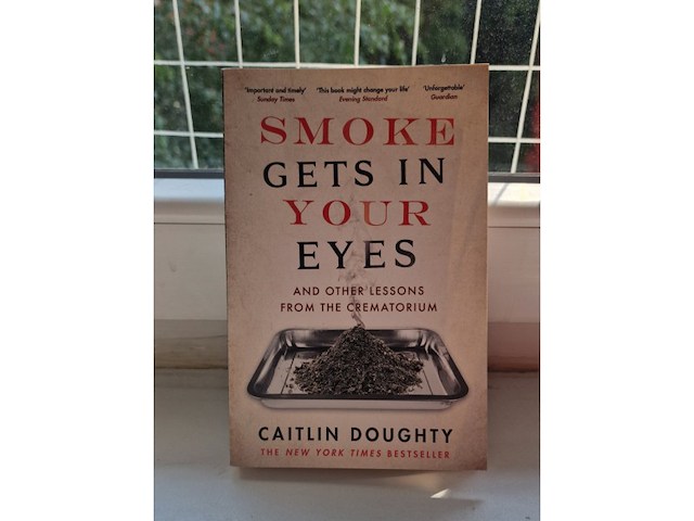 Caitlin Doughty - Smoke Gets in Your Eyes NOVO