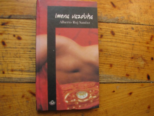 ALBERTO RUJ SANČEZ - IMENA VAZDUHA