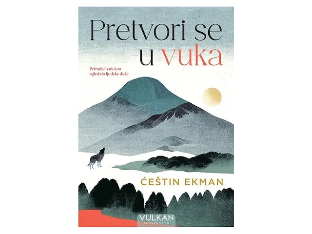 Pretvori se u vuka - Ćeštin Ekman