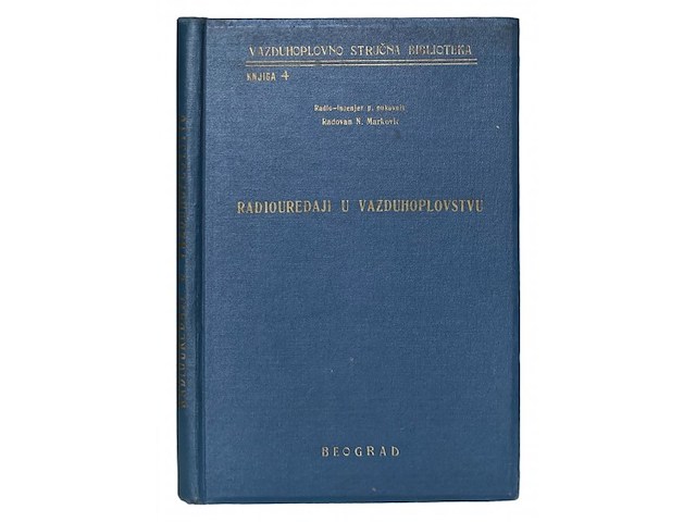 Radiouređaji u vazduhoplovstvu R. N. Marković (1939)