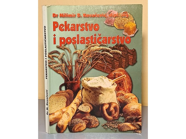 PEKARSTVO I POSLASTIČARSTVO Milimir Kovačević