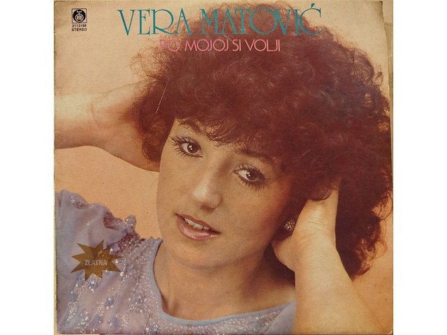 Vera Matović – Po Mojoj Si Volji