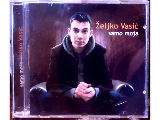 Željko Vasić - Samo moja