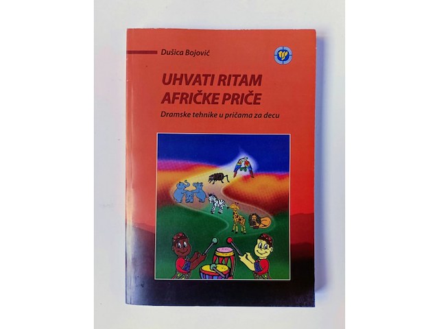 UHVATI RITAM AFRICKE PRICE - Dušica Bojović