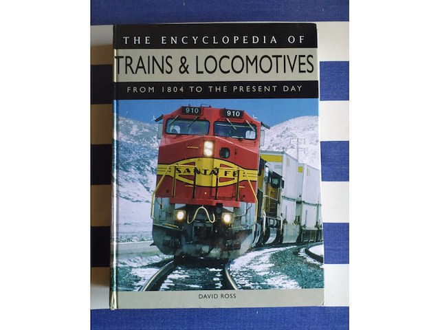 The Encyclopedia of Trains and Locomotives