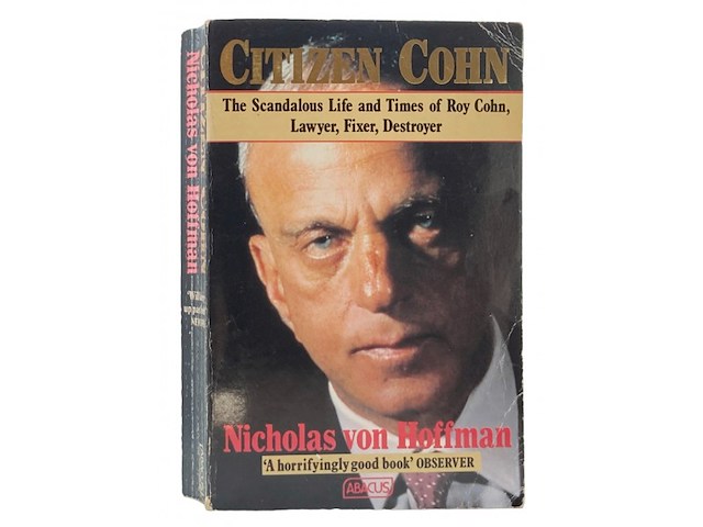 Citizen Cohn: The Life and Times of Roy Cohn