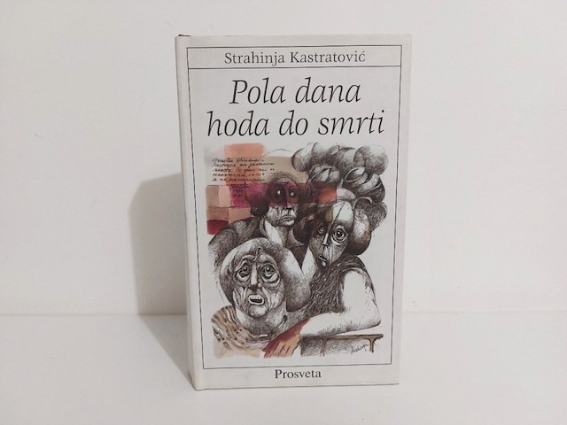 Pola dana hoda do smrti  - Strahinja Kastratović