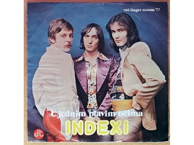 SP INDEXI - U jednim plavim očima (1977) 1. press, VG+