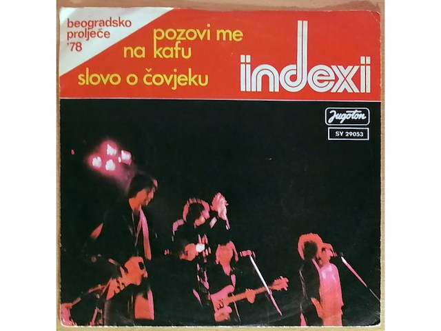 SP INDEXI - Pozovi me na kafu draga (78) VG+/NM odlična