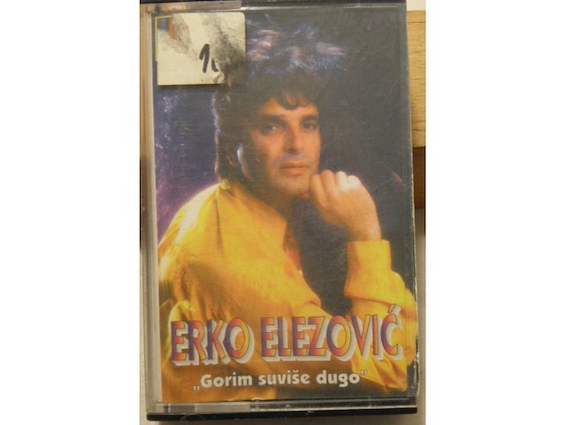 ERVIN ERKO ELEZOVIĆ - GORIM SUVIŠE DUGO