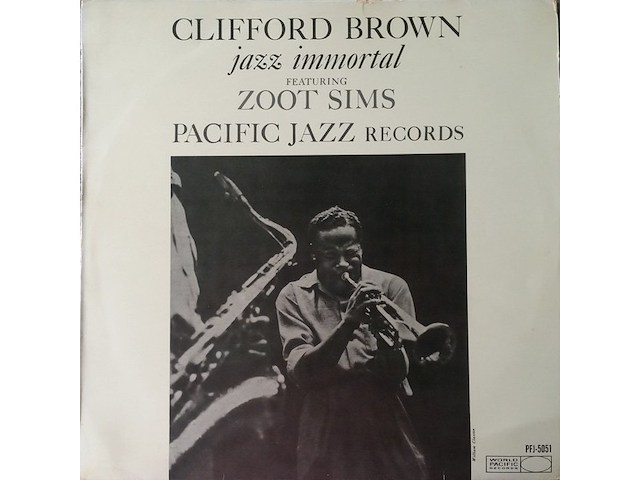 Clifford Brown Feat. Zoot Sims - Jazz Immortal  [LP]